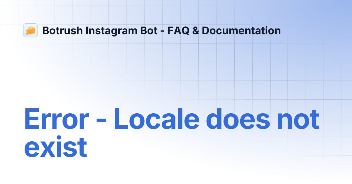 Error - Locale does not exist | Botrush Instagram Bot - FAQ & Documentation