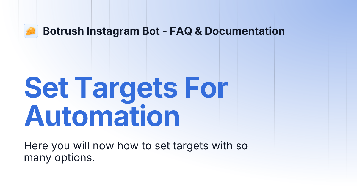 Set Targets For Automation | Botrush Instagram Bot - FAQ & Documentation
