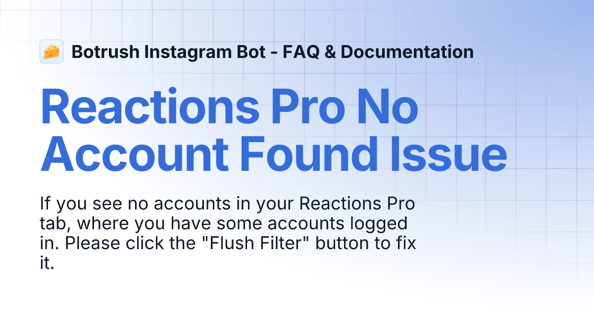 Reactions Pro No Account Found Issue | Botrush Instagram Bot - FAQ & Documentation